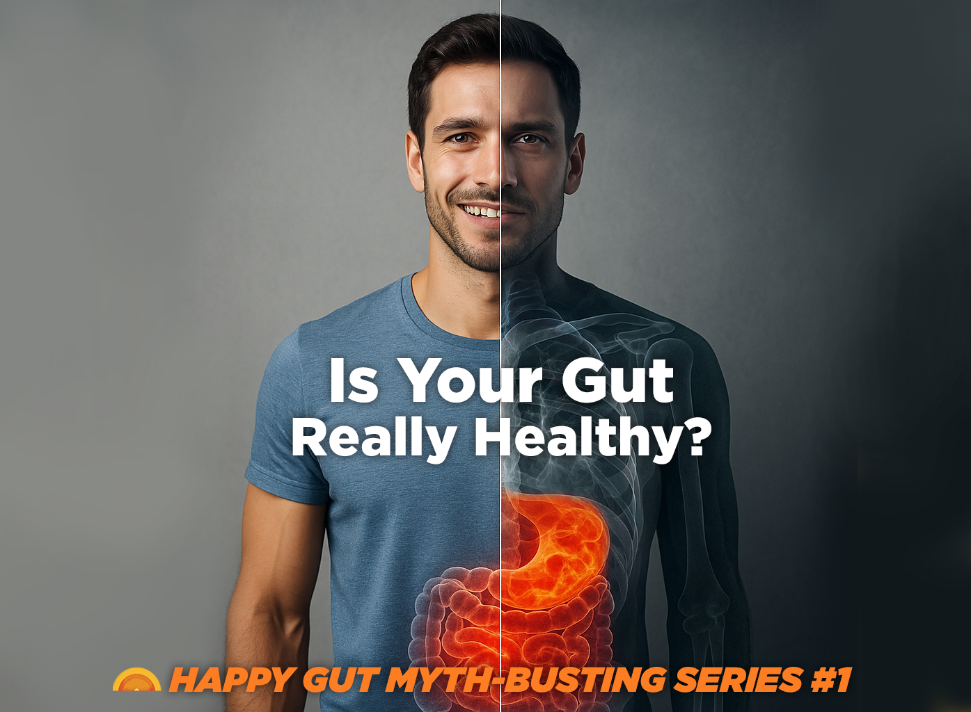 🔍 MYTH-BUSTING SERIES: "Is Your Gut Really Healthy?" – Happy Gut Life